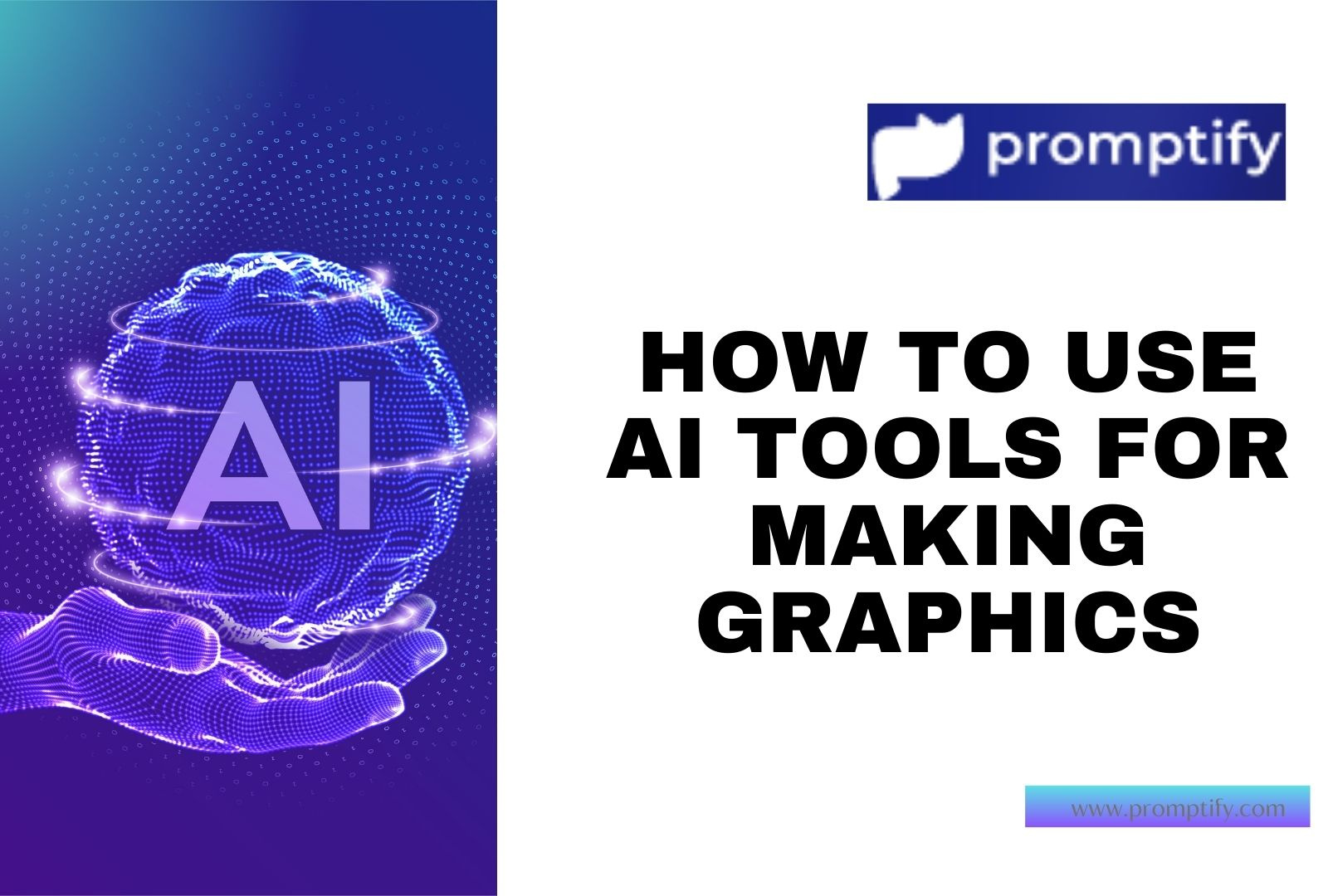 How To Use AI Tools For Making Graphics By Promptify Ai Tool On Dribbble how-to-use-ai-tools-for-making-graphics-by-promptify-ai-tool-on-dribbble